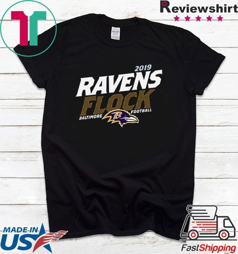 Ravens Flock 2019 Tee Shirts - Teeducks