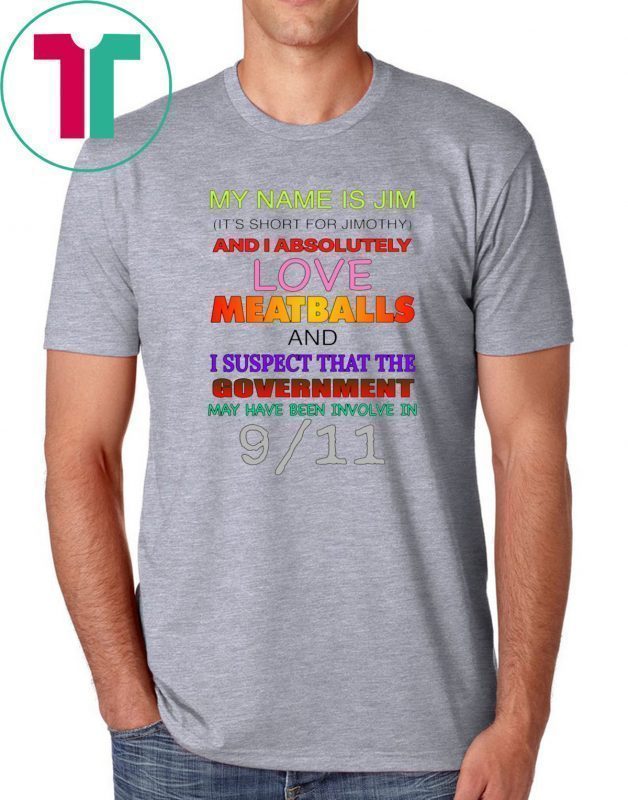 My Name Is Jim It's Short For Jimothy 2020 Shirts