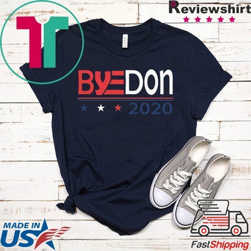 Byedon 2020 Biden For President Funny Anti Donald Trump Tee Shirt