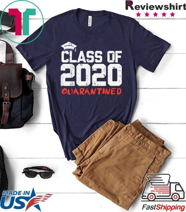 Class Of 2020 Quarantined Funny College Graduation Tee Shirts