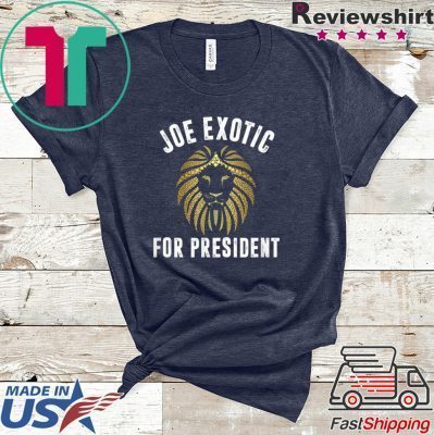 Joe Exotic For President Apparel Tee shirt
