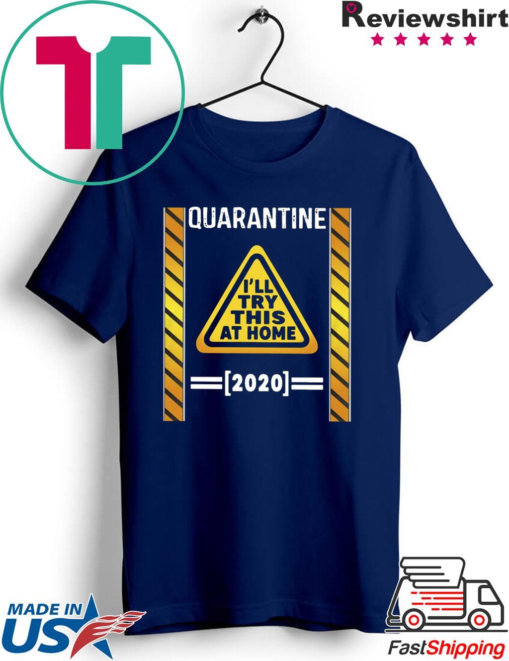 Quarantine I’ll try this at home 2020 Tee Shirts