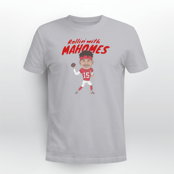 Patrick Mahomes Rollin' With Mahomes Classic Shirt