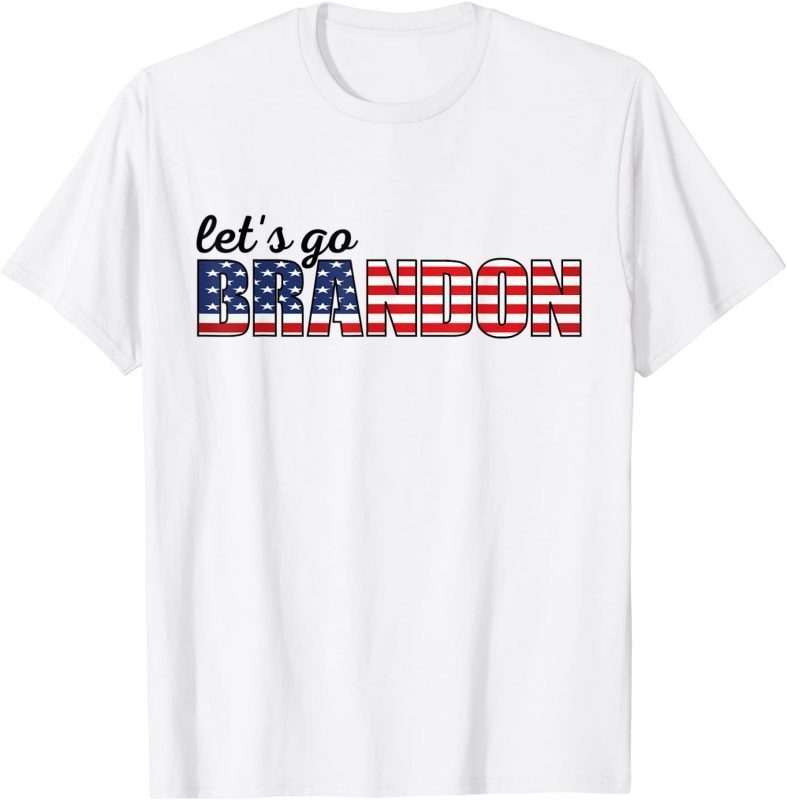 Lets go Brandon FJB American Flag Joe Biden Chant 2021 T-Shirt