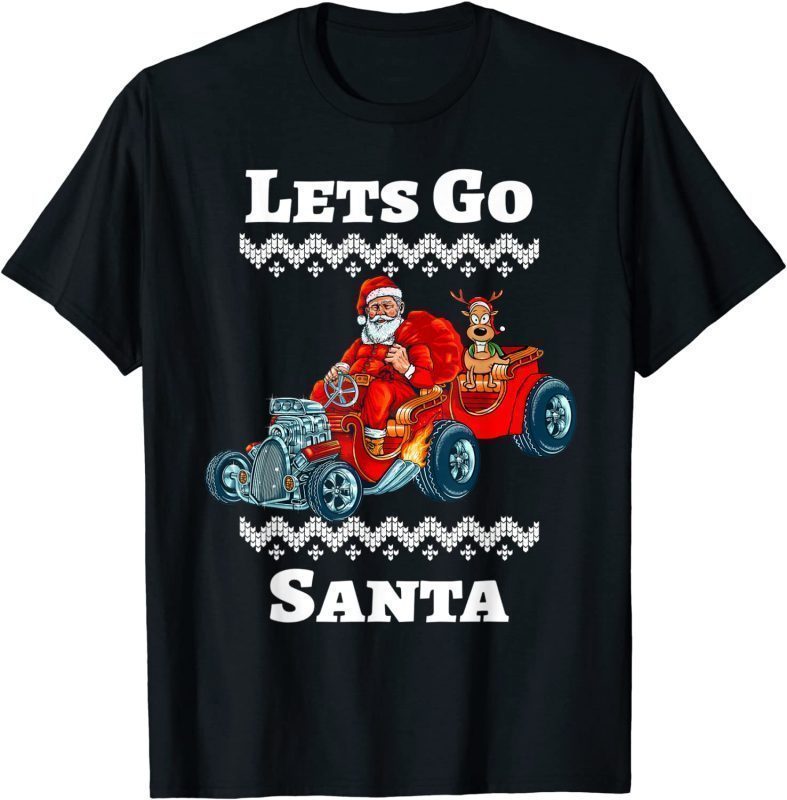 Let's Go Santa Driving A Race Car Christmas 2021 Shirt
