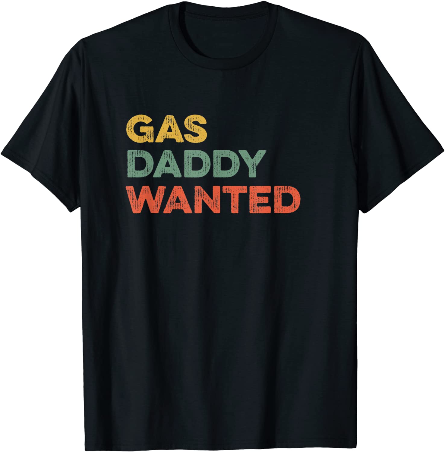 Gas Daddy Wanted Viral Meme High Gasoline Prices 2022 Shirt