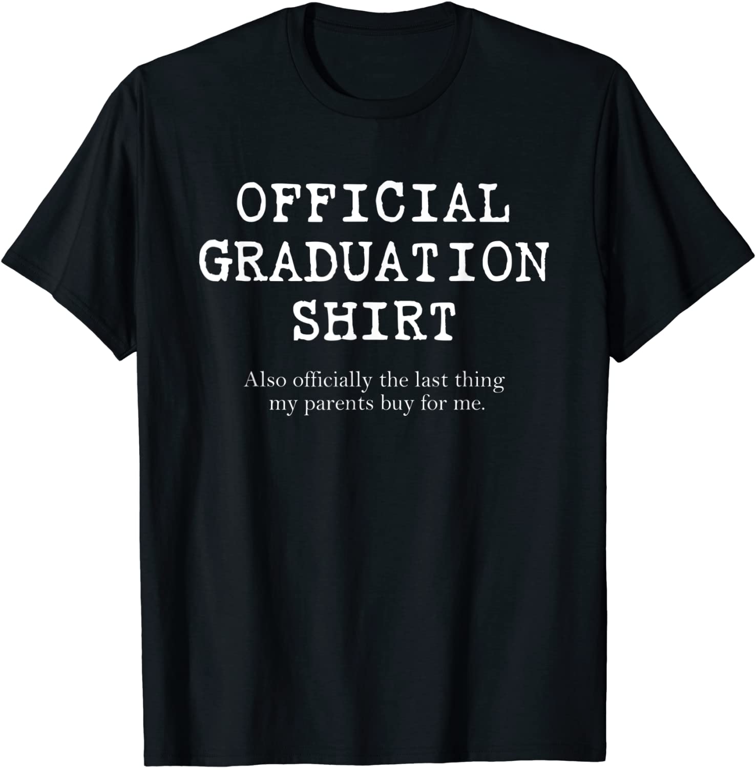 Official Graduation shirt Last Thing Parents Buy Graduate 2022 Shirt