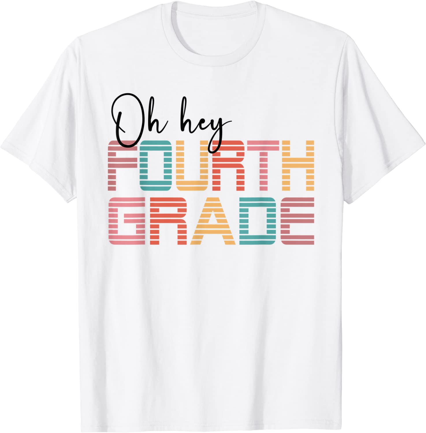Oh Hey Fourth Grade Back To School For Teachers And Students 2022 Shirt