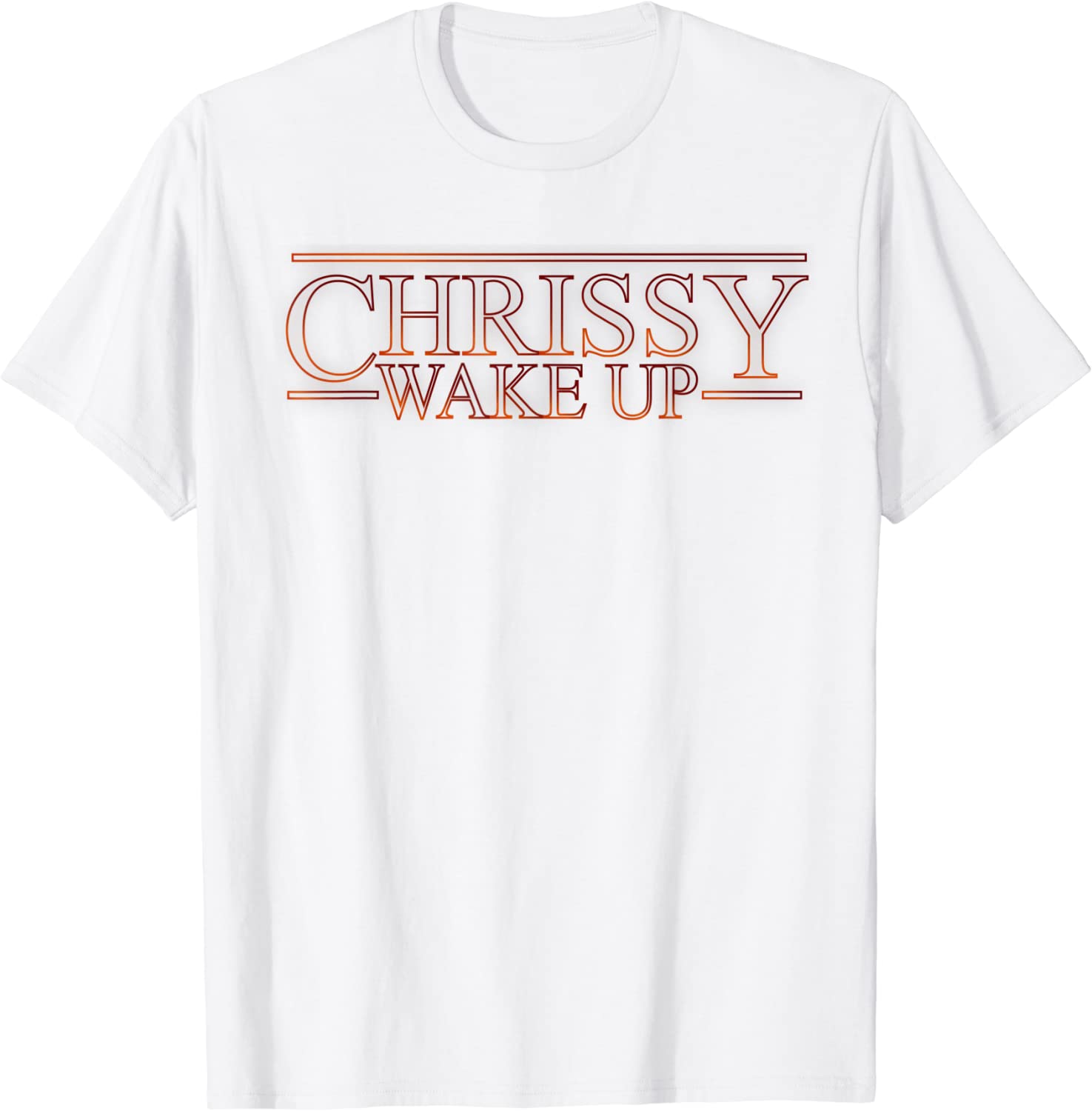 Chrissy Wake Up - Stranger Things Tee shirt
