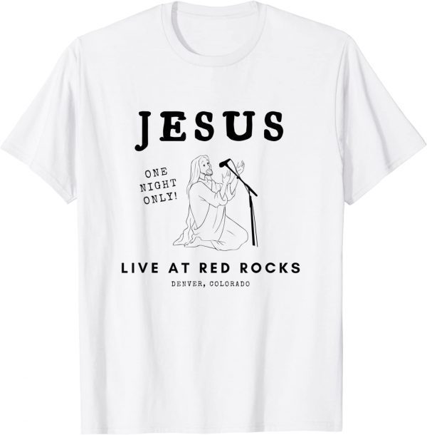 Jesus Live At Red Rocks 2022 Shirt