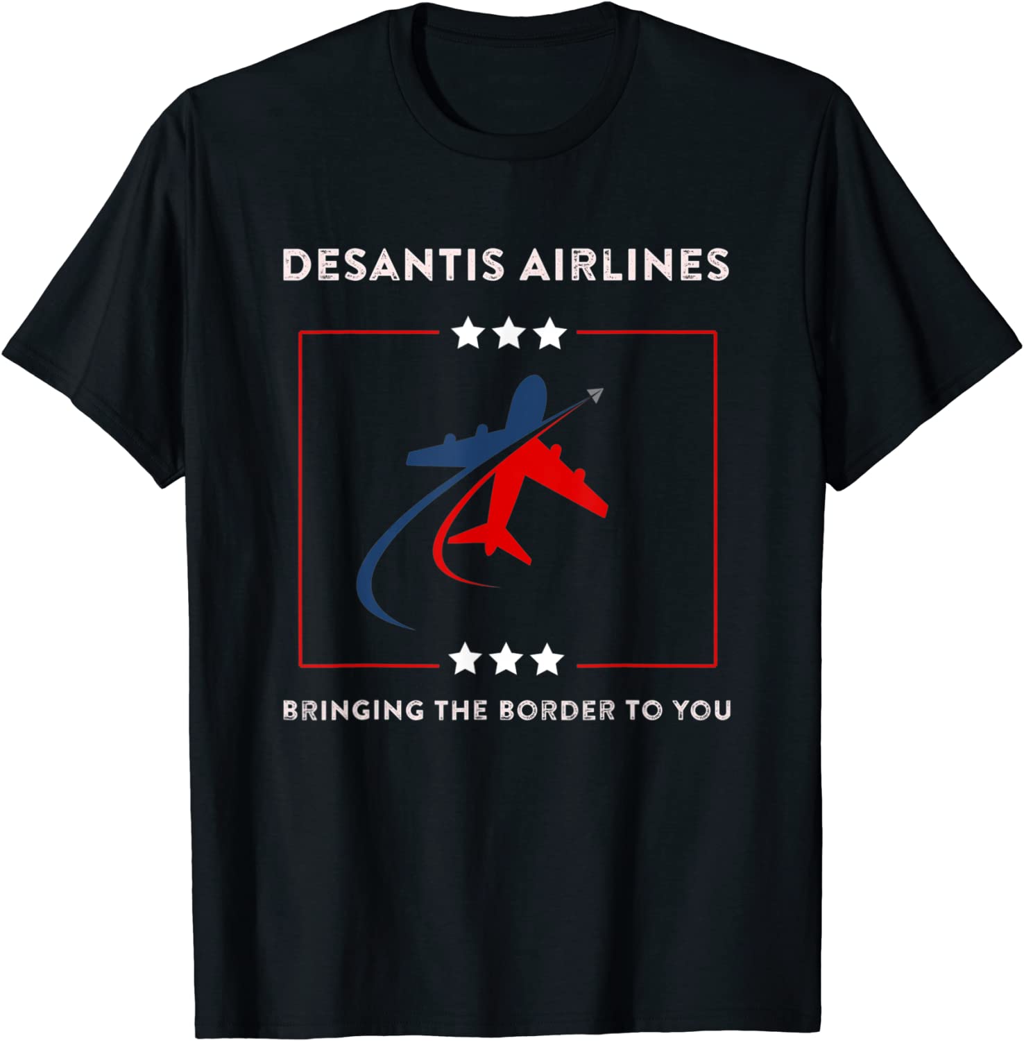 DeSantis Airlines Political Bringing The Border To You 2023 Shirt