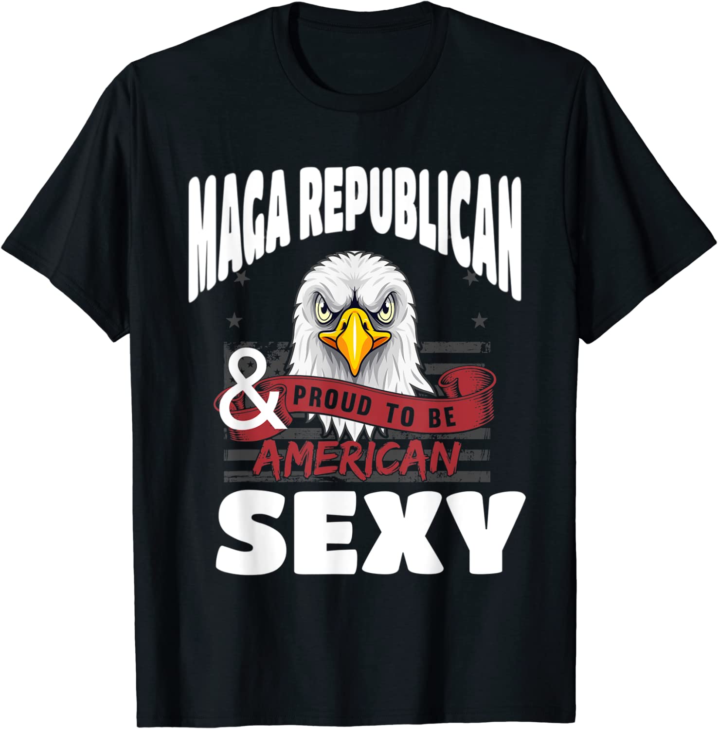 MAGA Republican and Sexy American Proud Eagle 2023 Shirt
