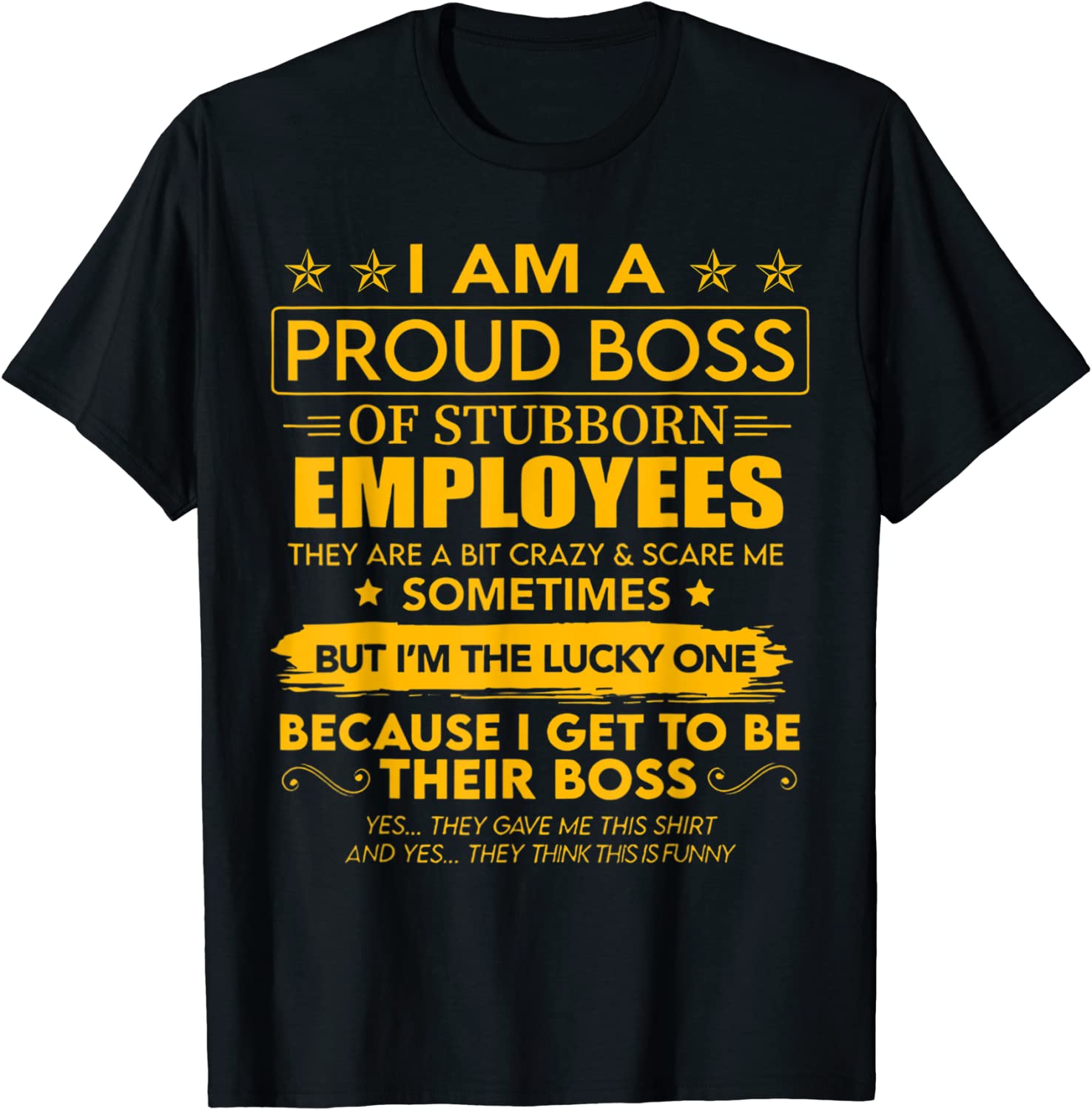 I Am A Proud Boss Of Stubborn Employees 2022 Classic Shirt