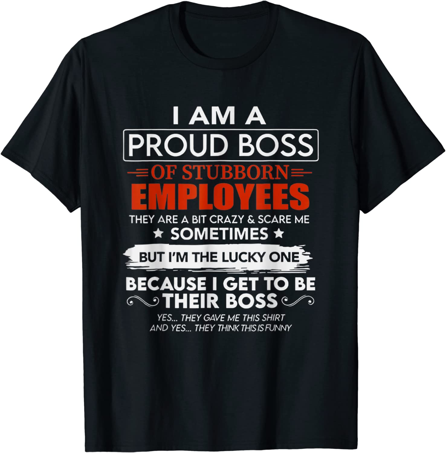 I Am A Proud Boss Of Stubborn Employees Official 2022 Shirt