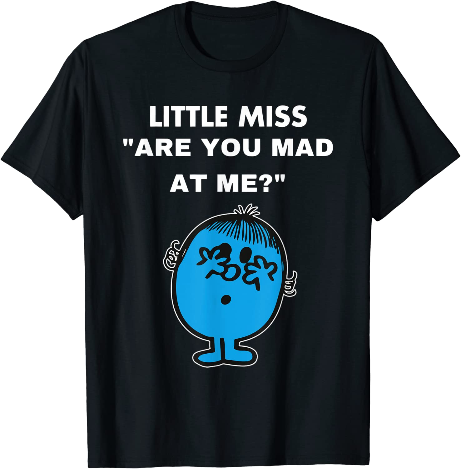 Little Miss: Are You Mad At Me?" 2022 Shirt
