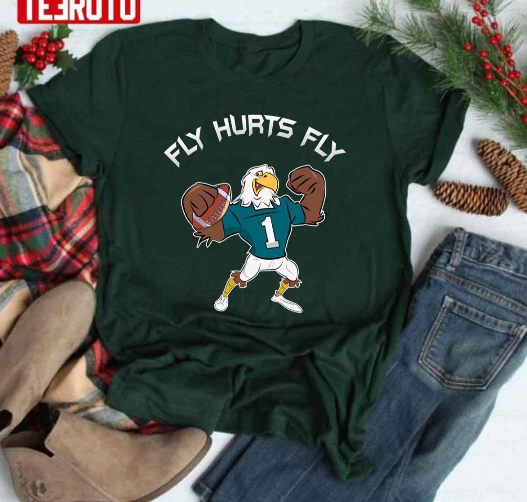 Fly Hurts Fly Jalen Hurts Philadelphia Eagles Eagle 2023 Shirt