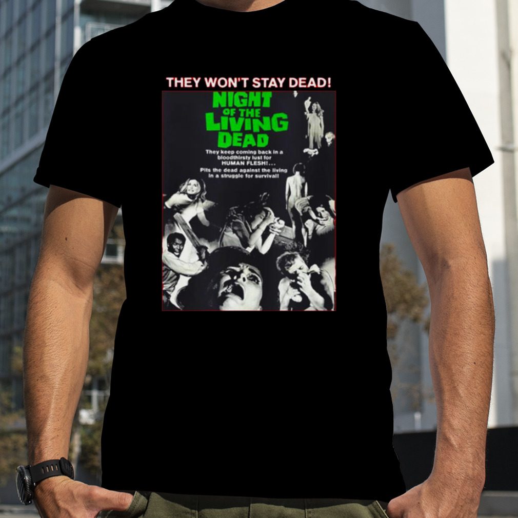 Stay Dead Night Of The Living Dead Quote 2023 shirt