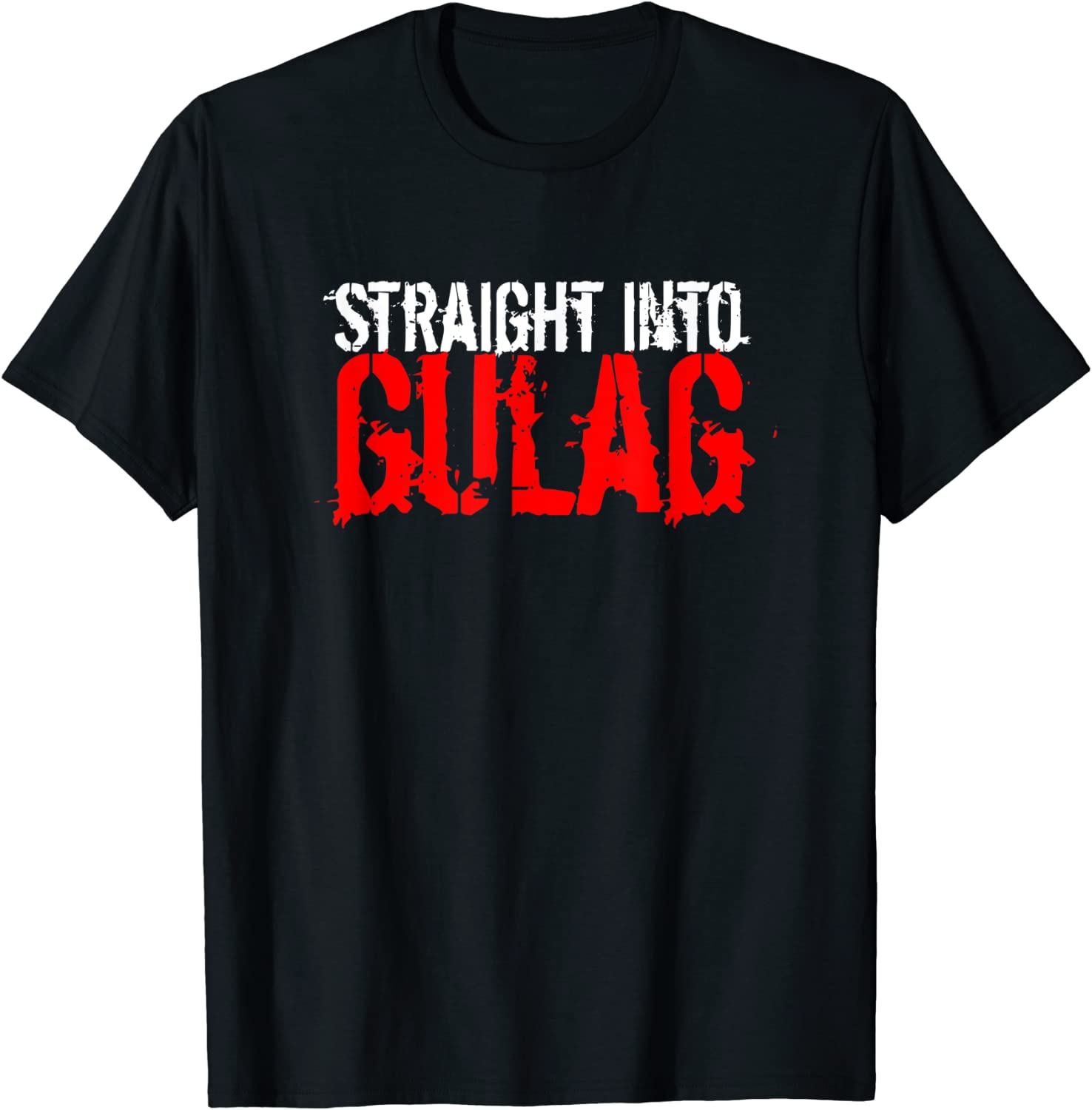 Straight Into Gulag 2023 Shirt