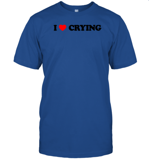 I Love Crying 2023 Shirt - TeeDucks
