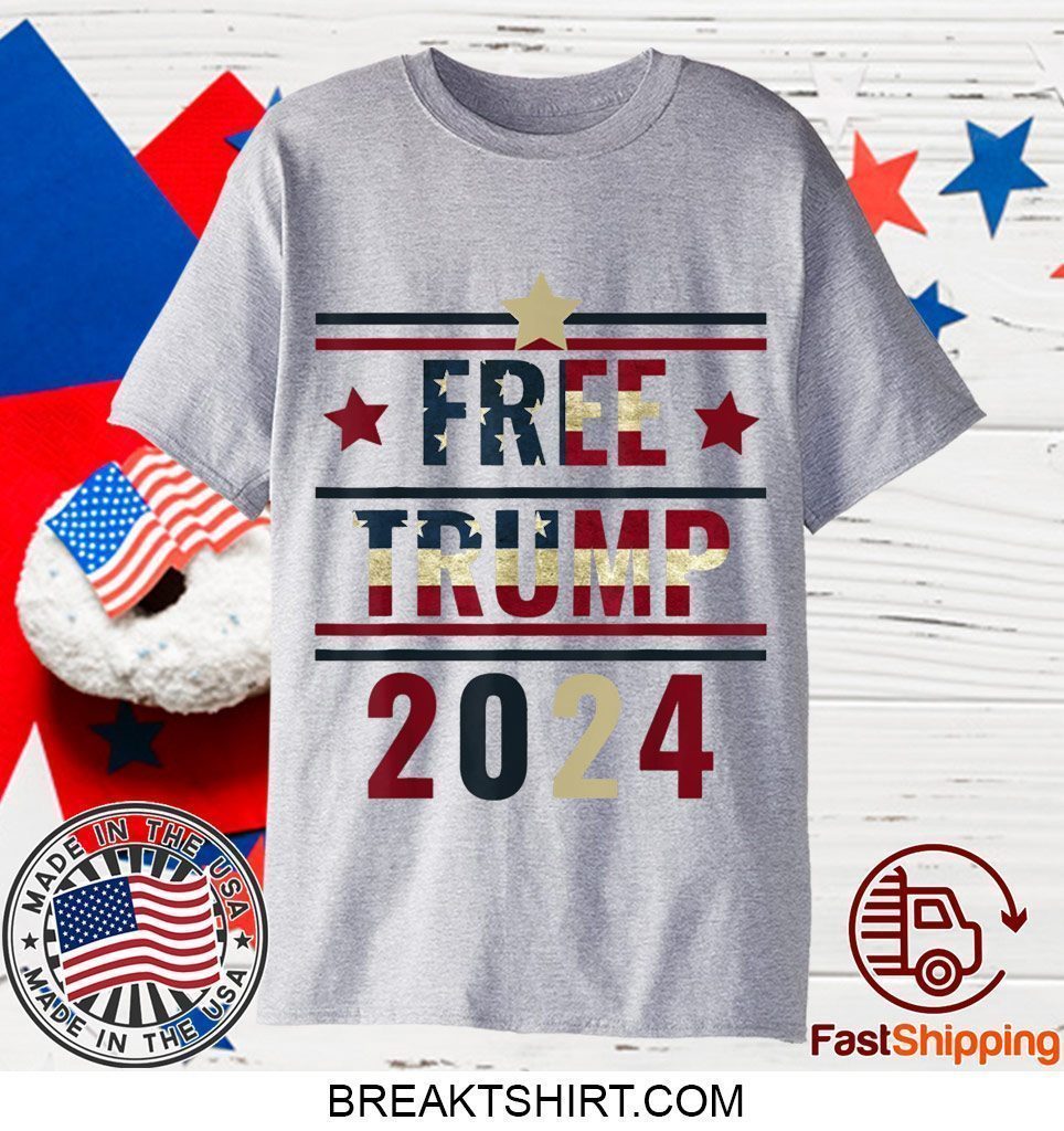 Free Donald Trump Support Pro Trump American Flag 2024 Tee Shirt ...