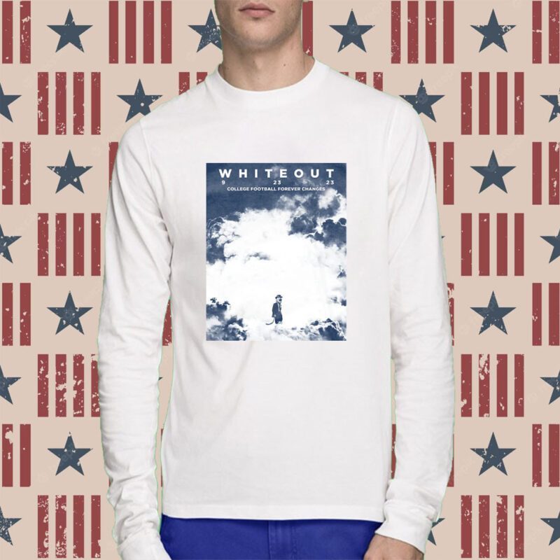 PS White Out College Football Forever Changes T-Shirt